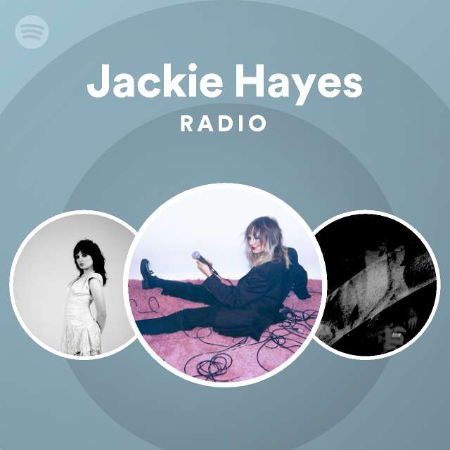 Jackie Hayes | Spotify