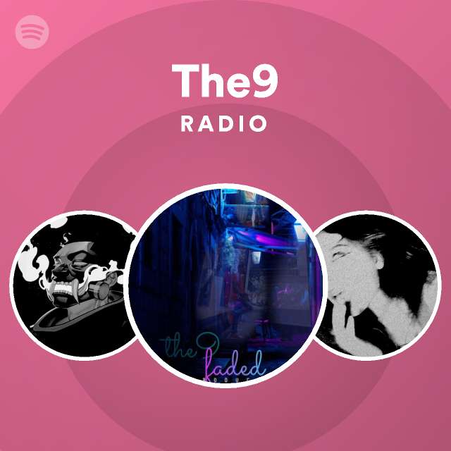 The9 Radio | Spotify Playlist