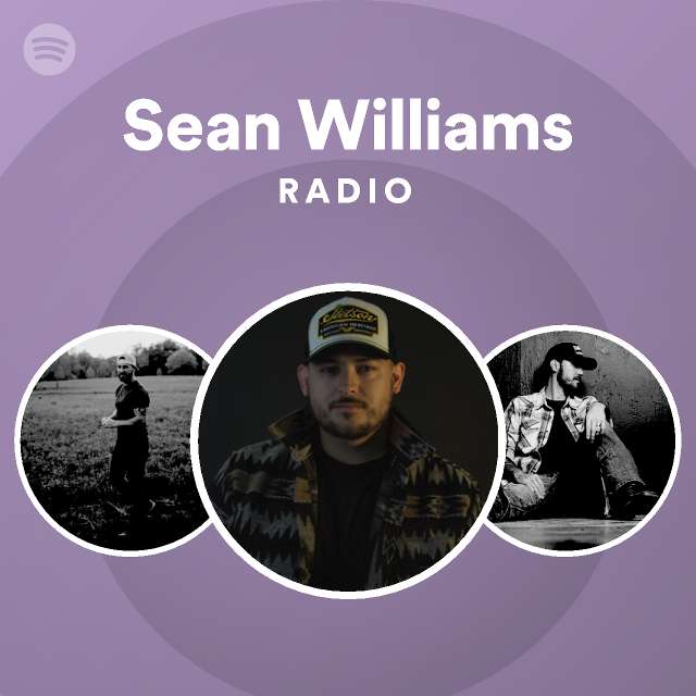 Sean Williams Radio - playlist by Spotify | Spotify