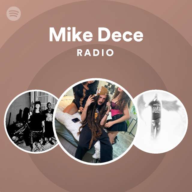 Mike Dece | Spotify