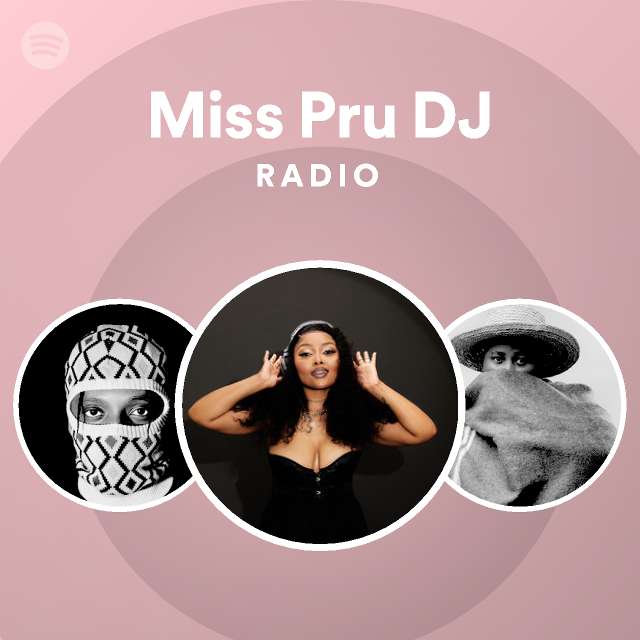 Miss Pru DJ Radio - playlist by Spotify | Spotify