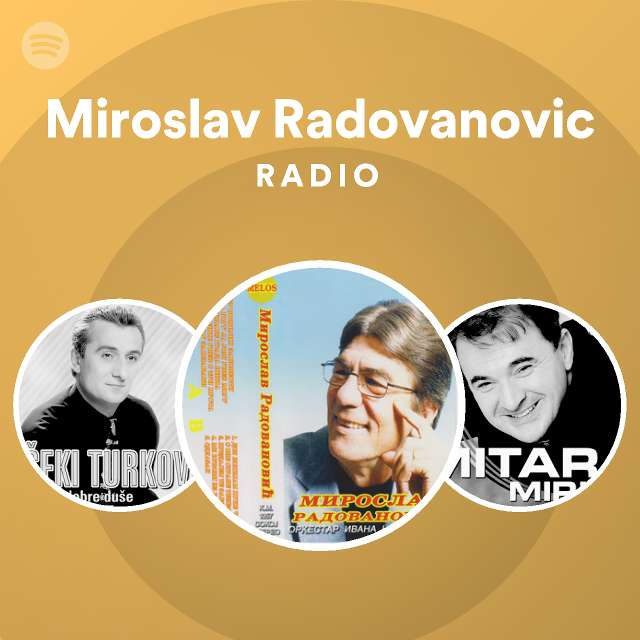 Miroslav Radovanovic Radio - playlist by Spotify | Spotify