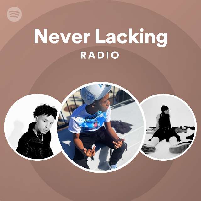 Never Lacking Radio | Spotify Playlist