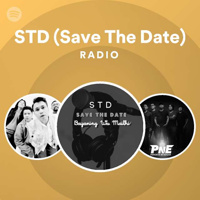 STD (Save The Date) Radio - playlist by Spotify | Spotify