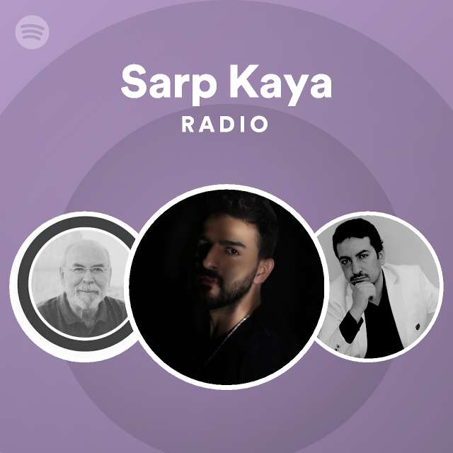Sarp Kaya Radio - playlist by Spotify | Spotify