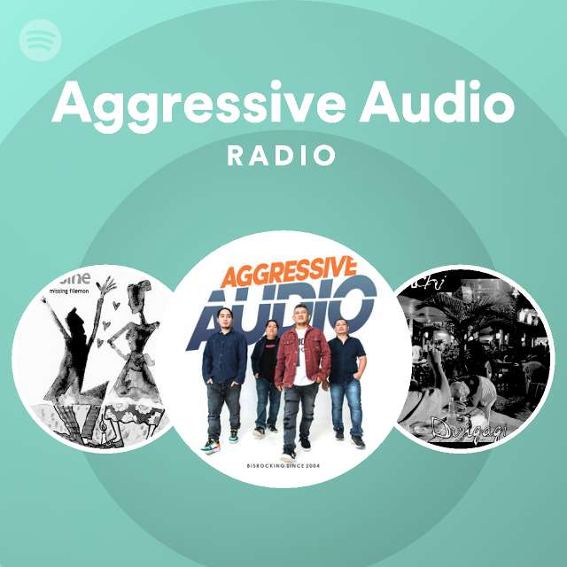 Aggressive Audio | Spotify