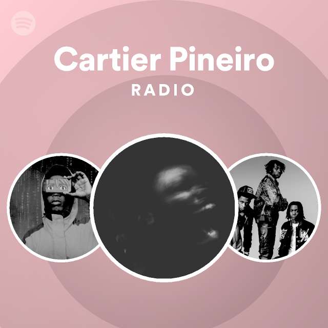 Cartier Pineiro Radio - playlist by Spotify | Spotify