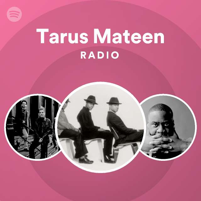 Tarus Mateen Radio | Spotify Playlist