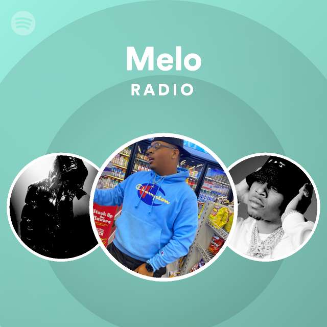 Melo Radio - playlist by Spotify | Spotify