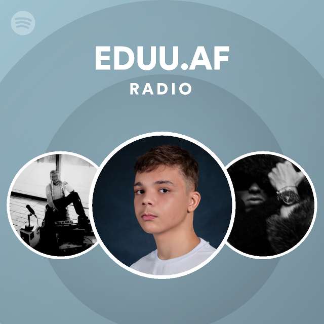 EDUU.AF Radio - playlist by Spotify | Spotify