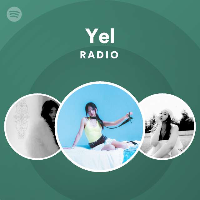 Yel Radio - playlist by Spotify | Spotify