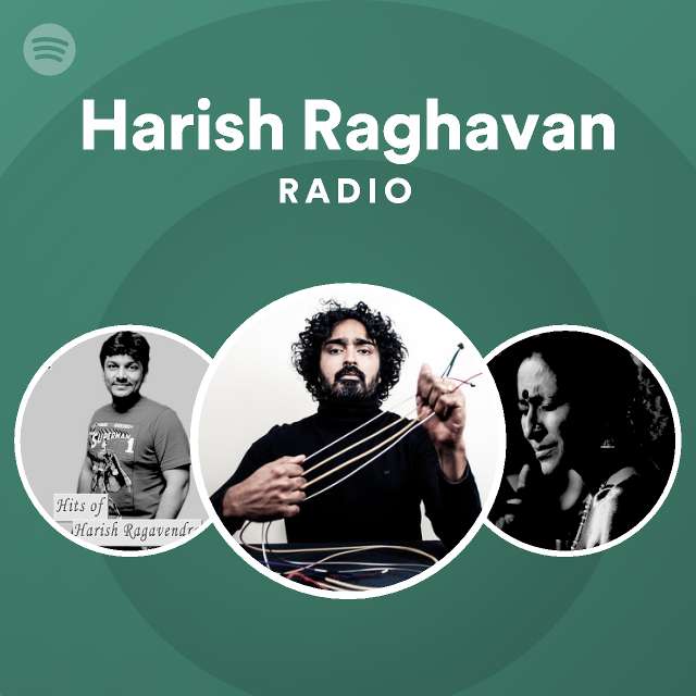 Harish Raghavan | Spotify