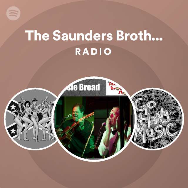The Saunders Brothers Show Radio | Spotify Playlist