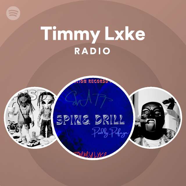 Timmy Lxke Radio | Spotify Playlist