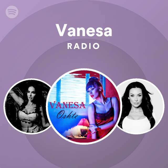 Vanesa Radio - playlist by Spotify | Spotify