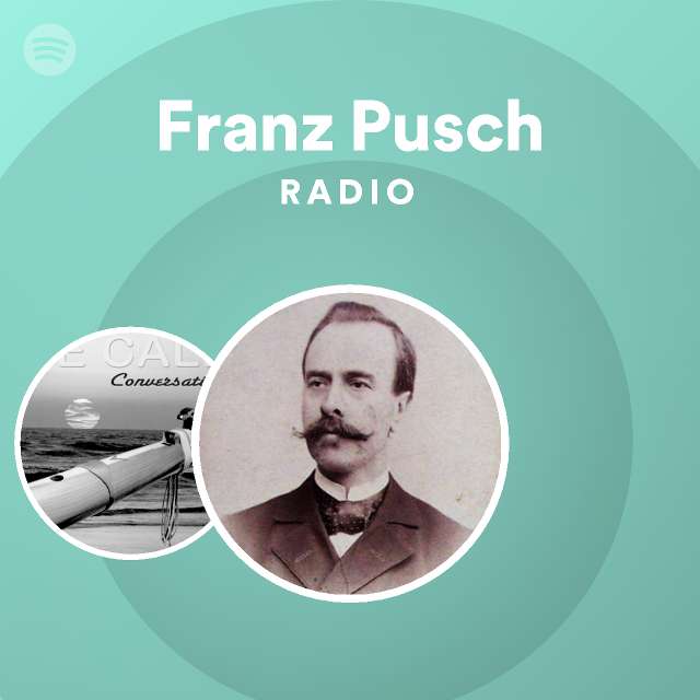 Franz Pusch Radio | Spotify Playlist