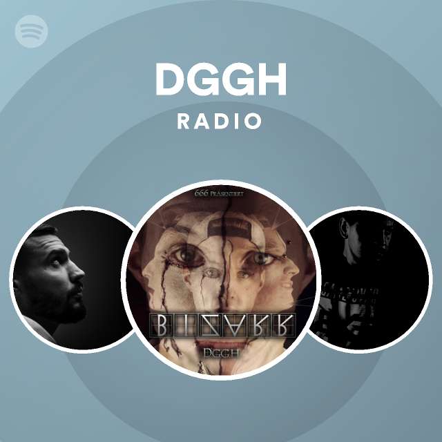 DGGH Radio - playlist by Spotify | Spotify
