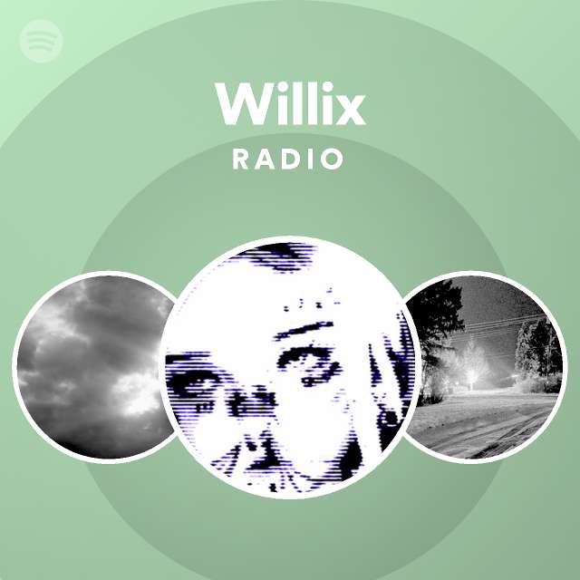Willix Radio - playlist by Spotify | Spotify