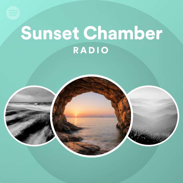 Sunset Chamber Radio - playlist by Spotify | Spotify