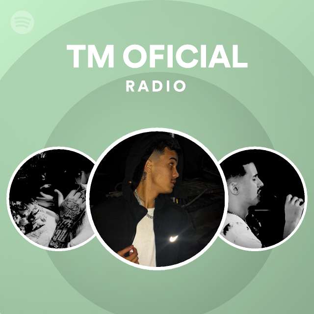 TM OFICIAL Radio - playlist by Spotify | Spotify