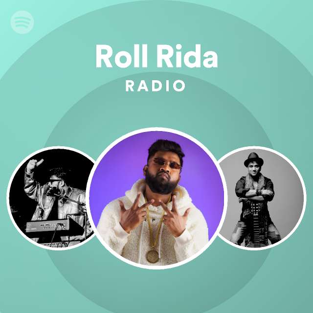 Roll Rida Radio - playlist by Spotify | Spotify