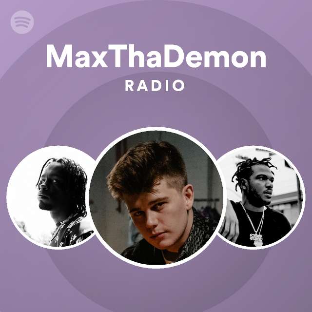 MaxThaDemon | Spotify - Listen Free