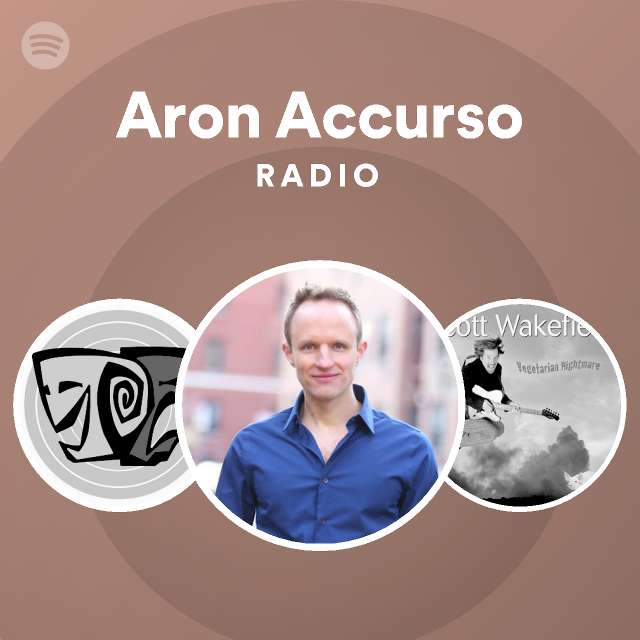 Aron Accurso Radio - playlist by Spotify | Spotify