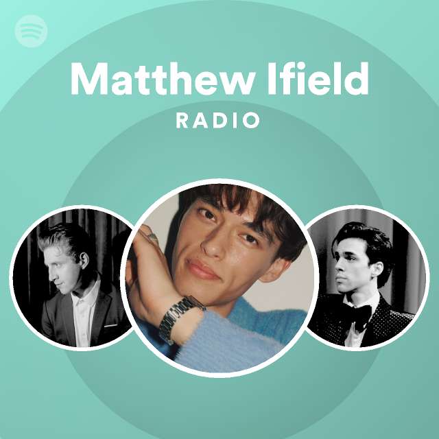 Matthew Ifield Radio - playlist by Spotify | Spotify