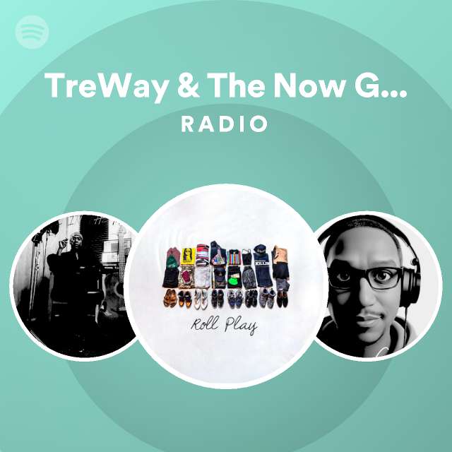 TreWay & The Now Generation Radio | Spotify Playlist