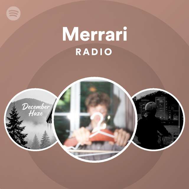 Merrari Radio - playlist by Spotify | Spotify