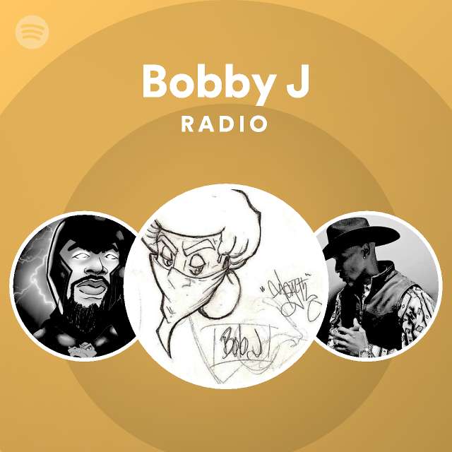 Bobby J | Spotify