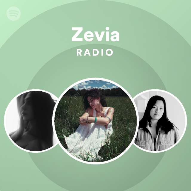 Zevia Radio - playlist by Spotify | Spotify