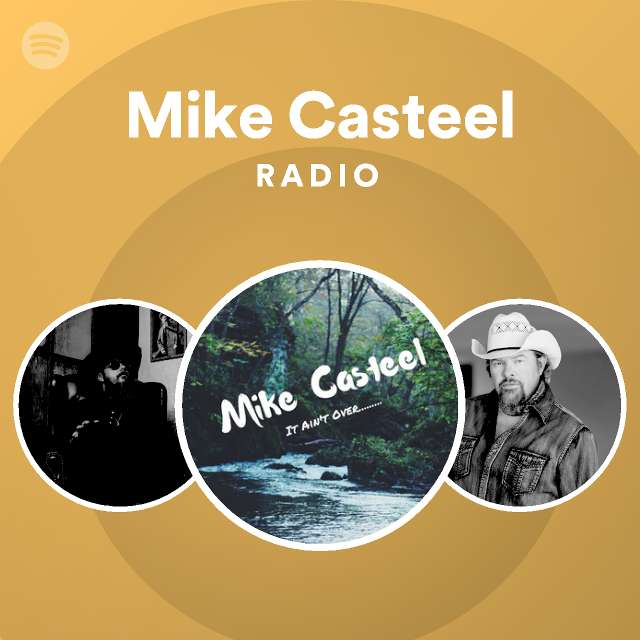 Mike Casteel Radio - playlist by Spotify | Spotify