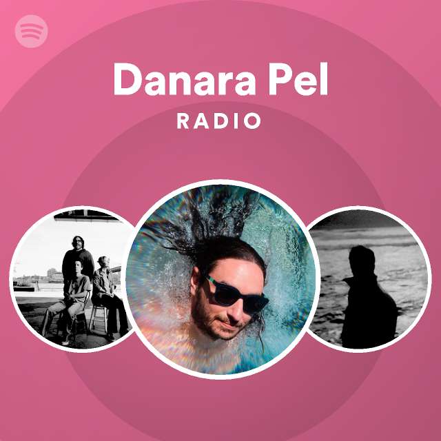 Danara Pel Radio | Spotify Playlist