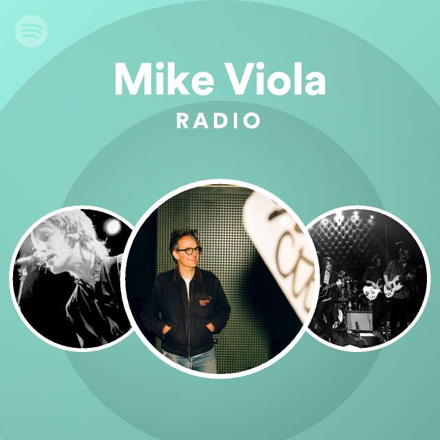Mike Viola Radio - playlist by Spotify | Spotify
