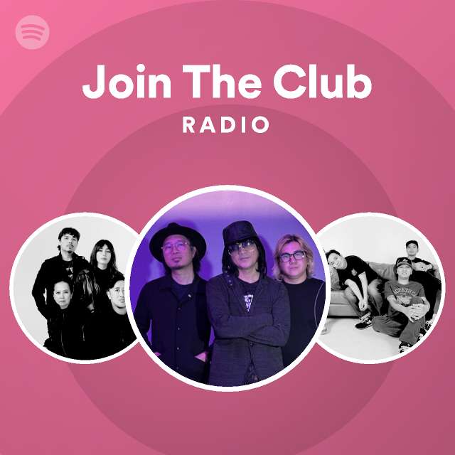 Join The Club Radio - playlist by Spotify | Spotify