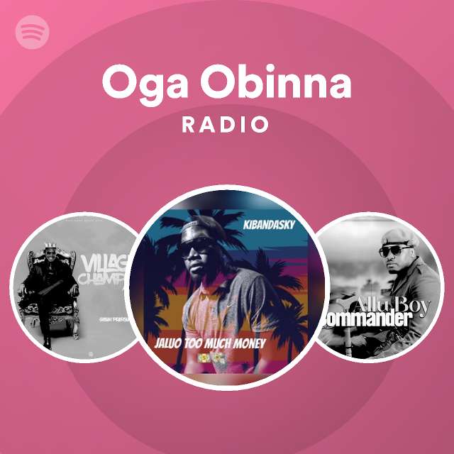 Oga Obinna Radio - playlist by Spotify | Spotify
