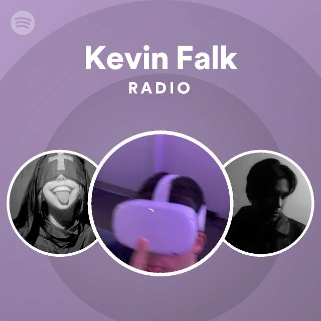 Kevin Falk Radio | Spotify Playlist