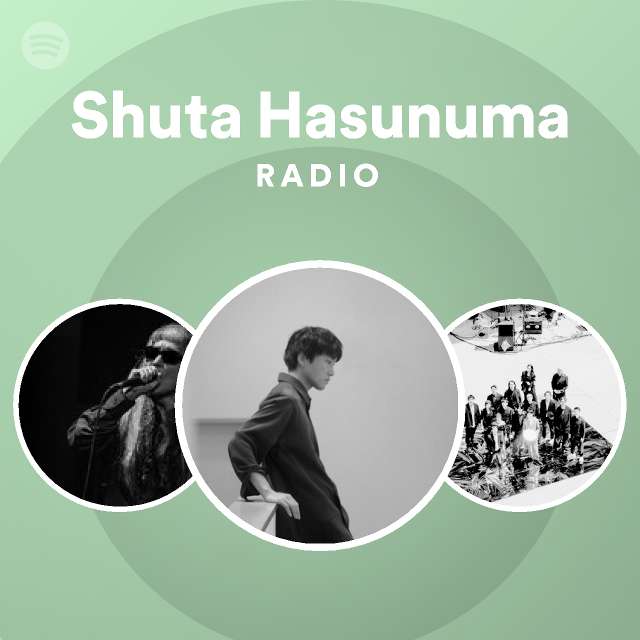 Shuta Hasunuma Songs, Albums and Playlists | Spotify