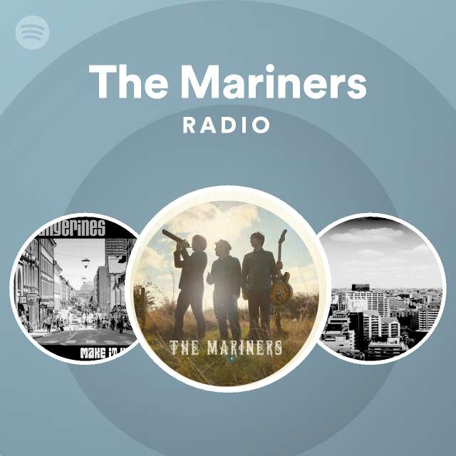 The Mariners Radio - playlist by Spotify | Spotify