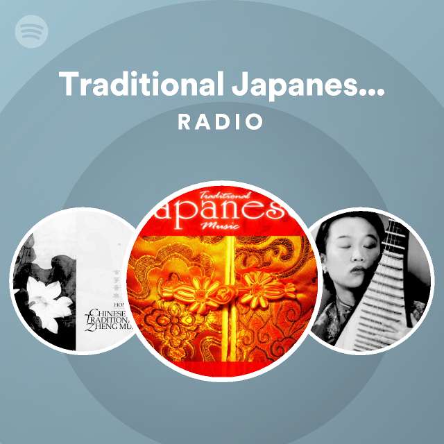 Traditional Japanese Music Radio | Spotify Playlist