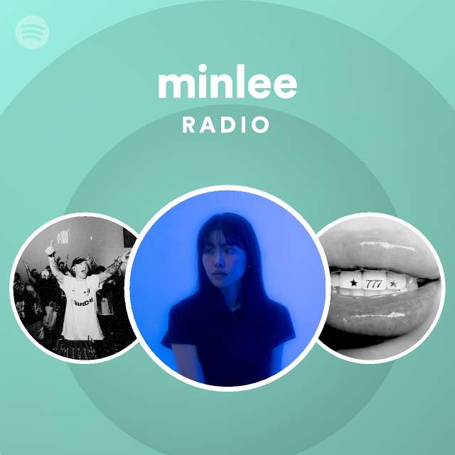 minlee Radio - playlist by Spotify | Spotify