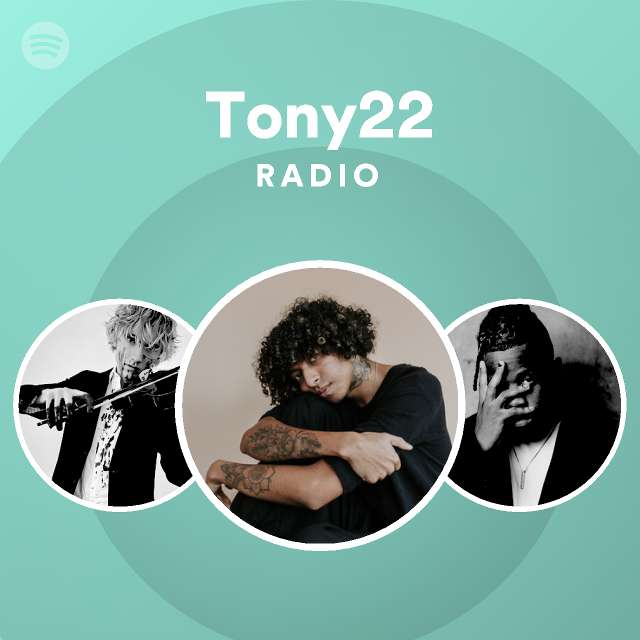 Tony22 | Spotify