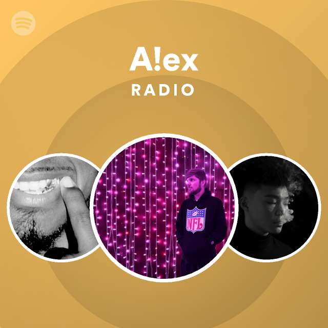A!ex Radio - playlist by Spotify | Spotify