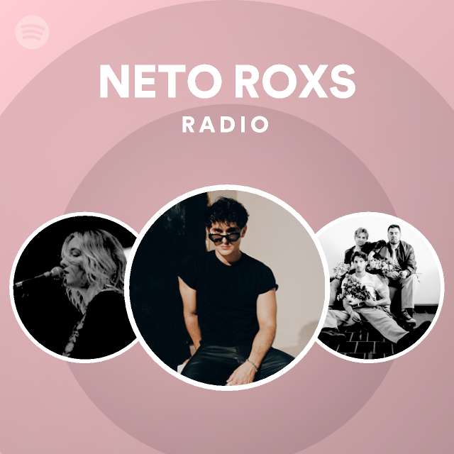 NETO ROXS Radio | Spotify Playlist