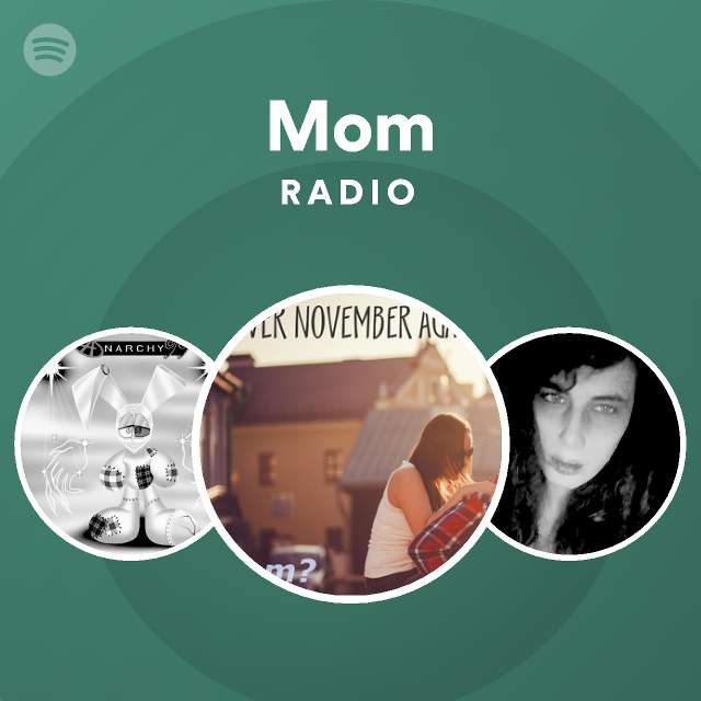 Mom | Spotify