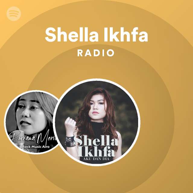 Shella Ikhfa Radio | Spotify Playlist