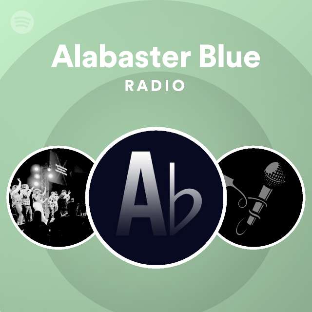 Alabaster Blue Radio | Spotify Playlist