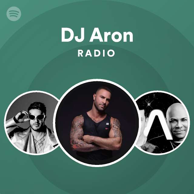 DJ Aron Radio - playlist by Spotify | Spotify