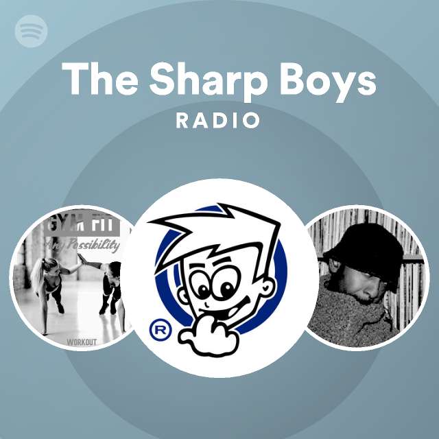 The Sharp Boys Radio - playlist by Spotify | Spotify